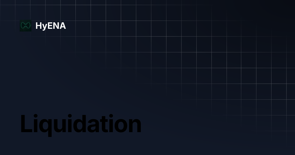 Liquidation | HyENA
